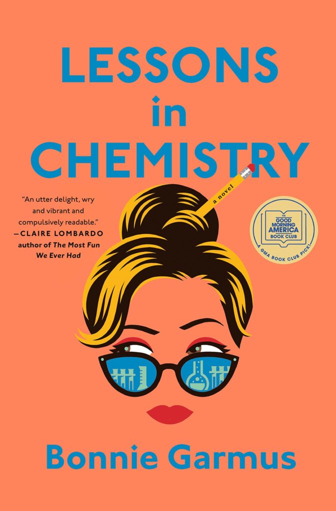 LESSONS IN CHEMISTRY By Bonnie Garmus LESSONS IN CHEMISTRY By Bonnie Garmus